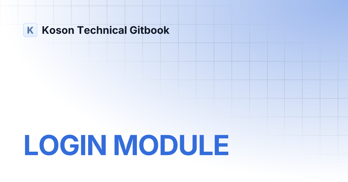 LOGIN MODULE | Koson Technical Gitbook