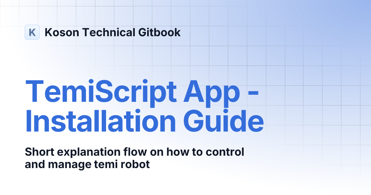 TemiScript App - Installation Guide | Koson Technical Gitbook